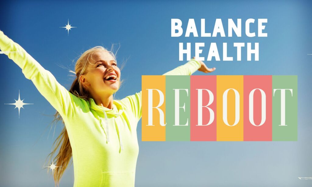 The Balance Health Reboot - Balance Complementary Medicine
